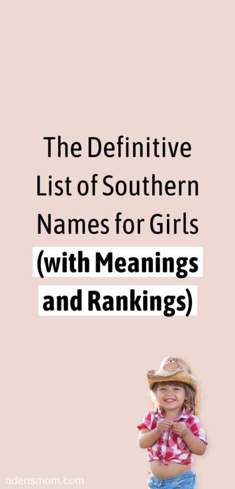 The Ultimate List of Southern Girl Names for 2025