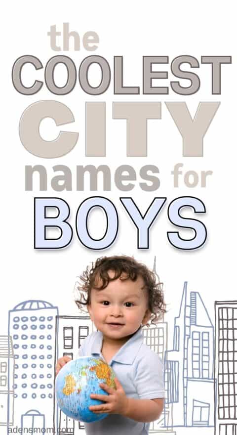 200+ Seriously Cool City Names for Boys [New 2026]